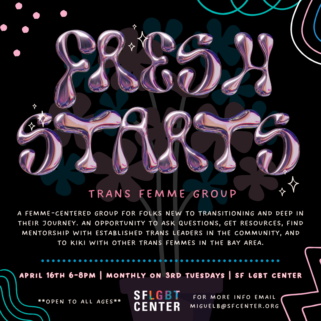 Fresh Starts - Trans Femme Group - SF LGBT Center