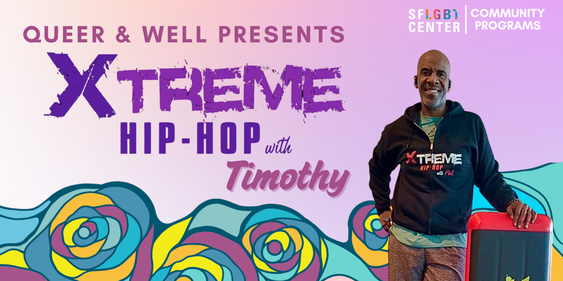 Queer & Well Presents Xtreme Step Hip Hop with Timothy Hampton - SF ...